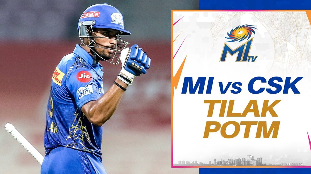 Tilak Varma - Player of the Match | Mumbai Indians - Mumbai Indians